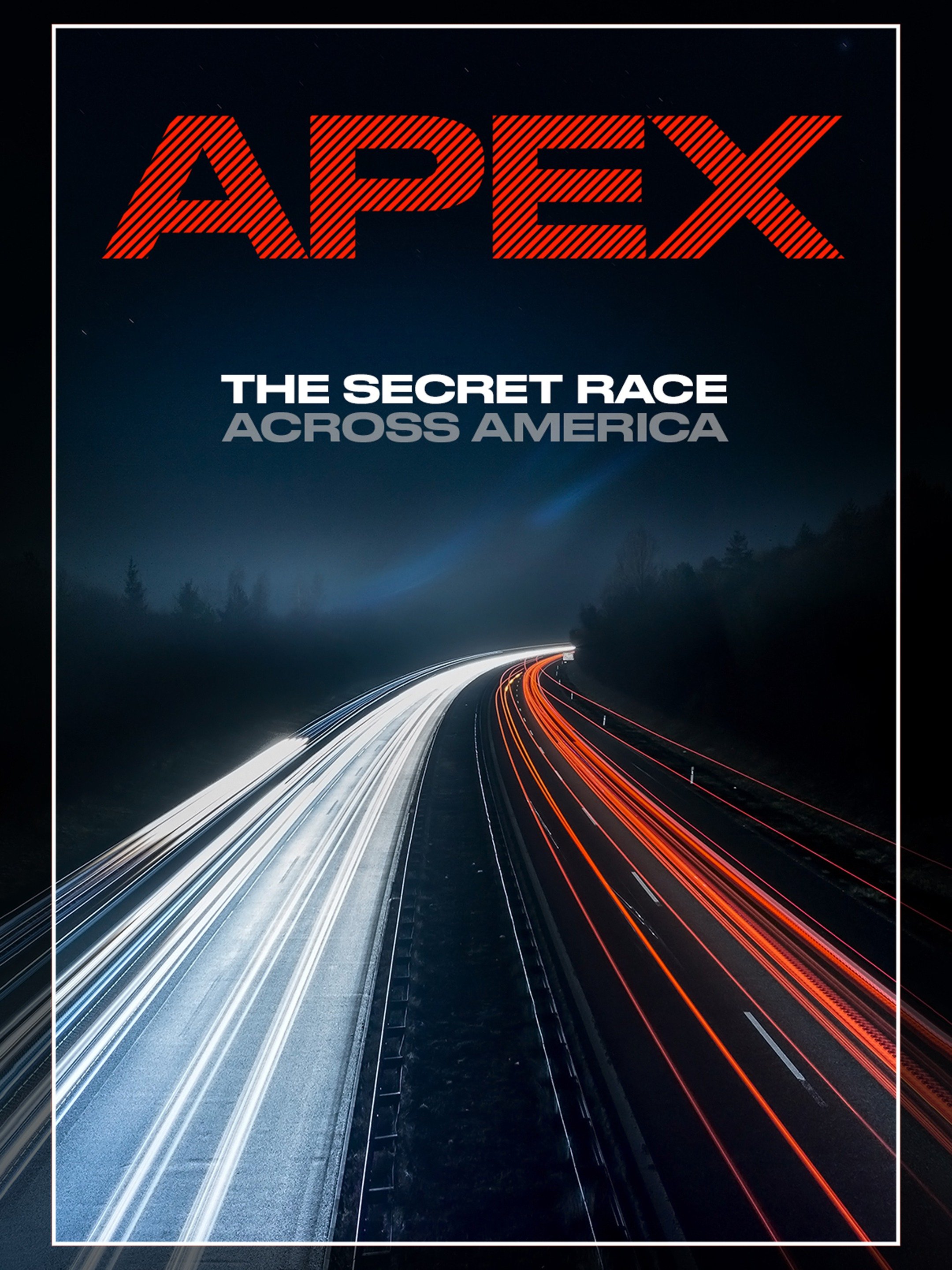 Apex: The Secret Race Across America Pictures - Rotten Tomatoes