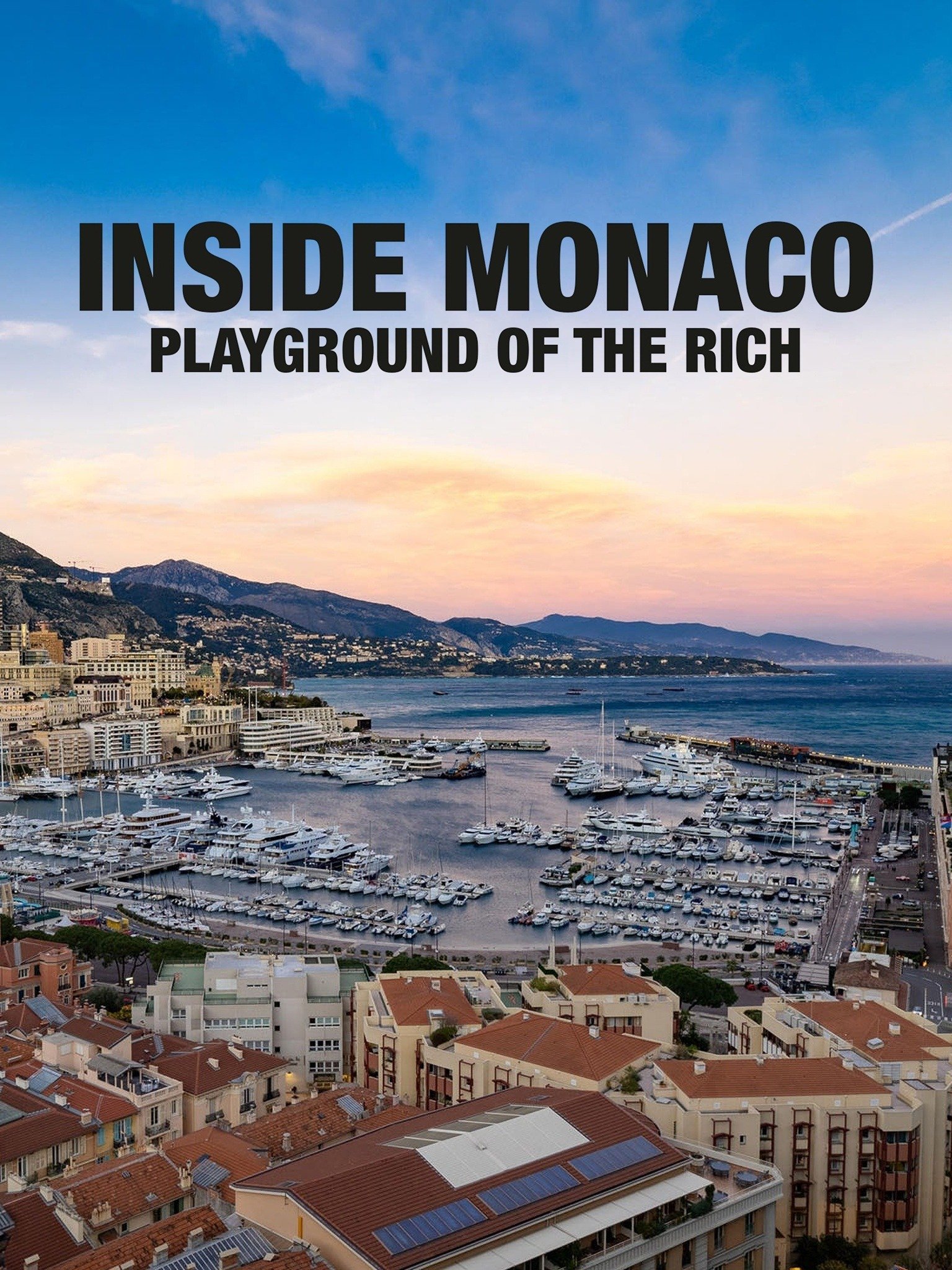 Inside Monaco: Playground of the Rich - Rotten Tomatoes