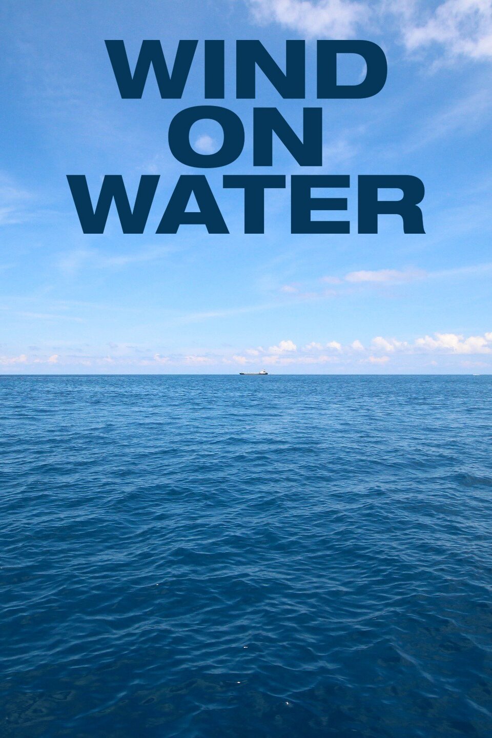 Wind on Water - Rotten Tomatoes