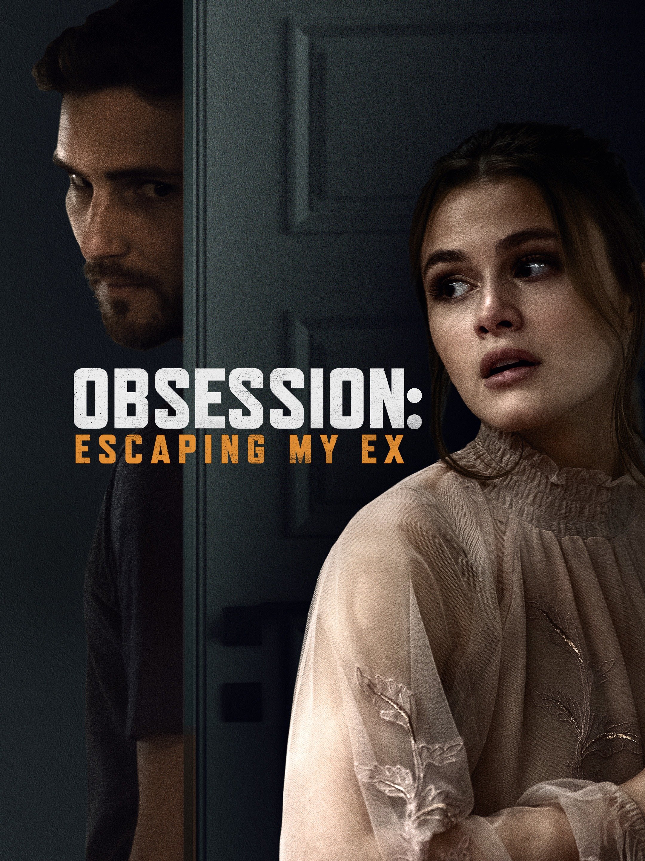 Obsession: Escaping My Ex - Rotten Tomatoes