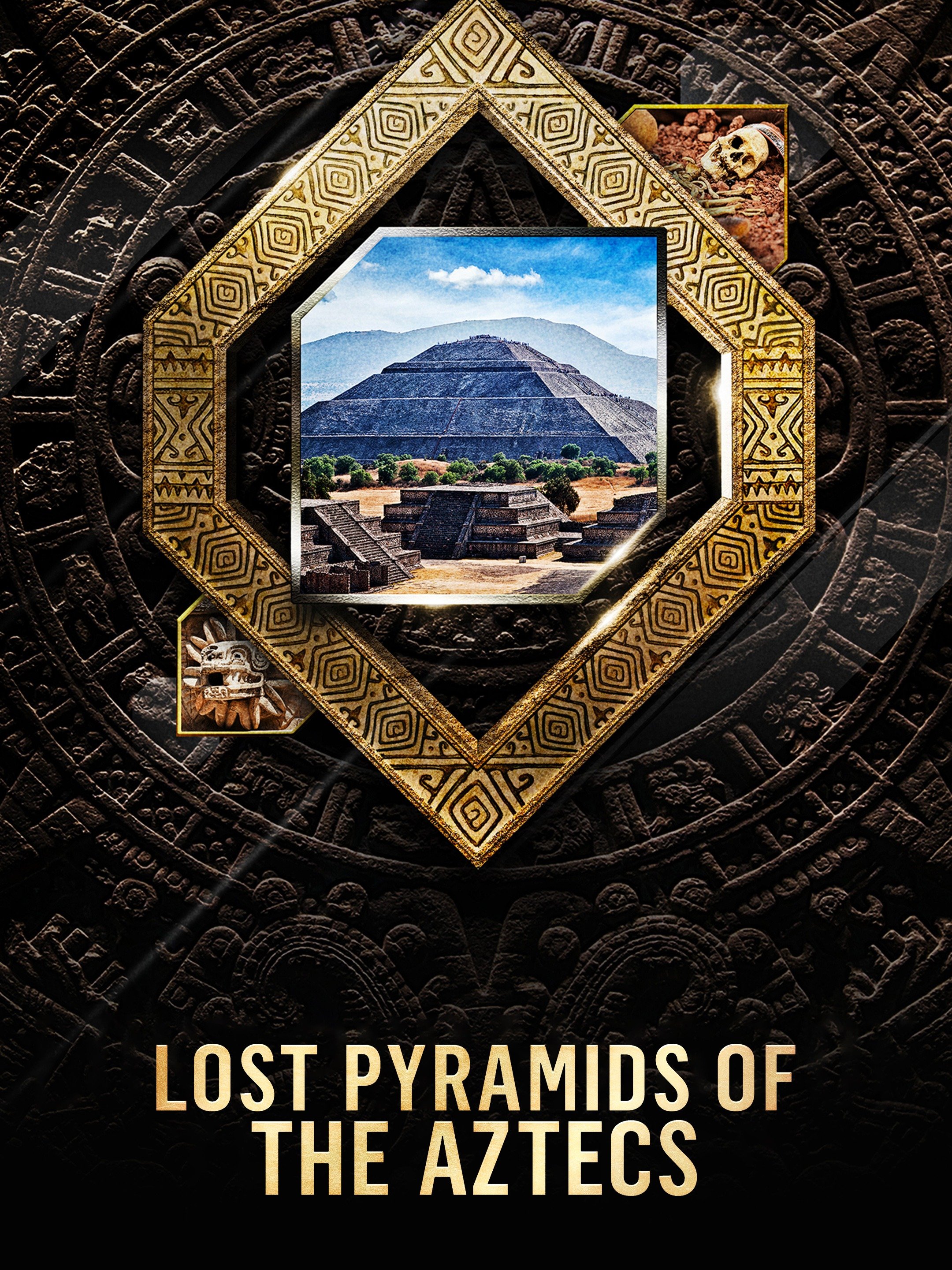 Lost Pyramids of the Aztecs - Rotten Tomatoes