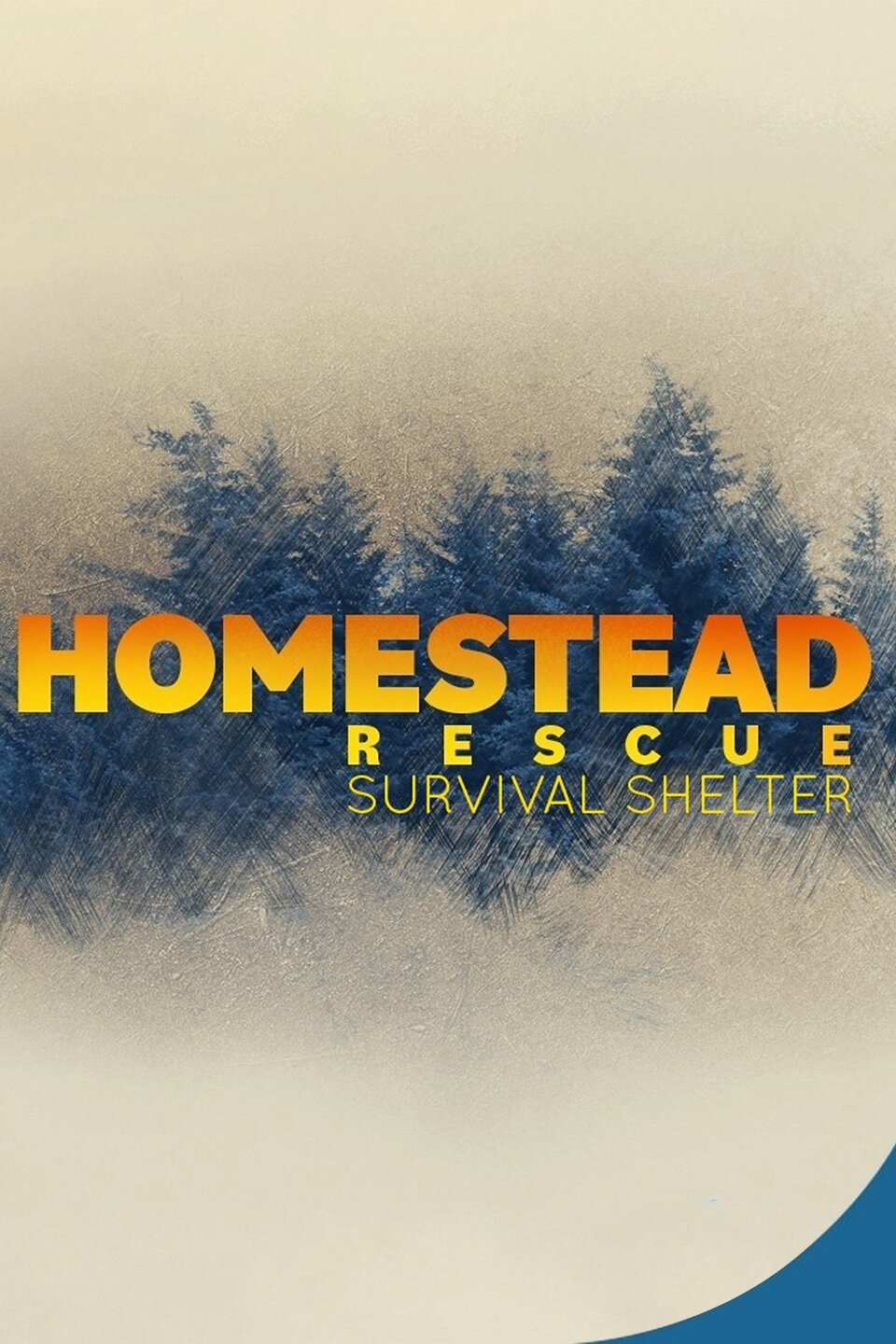 Homestead Rescue: Survival Shelter - Rotten Tomatoes