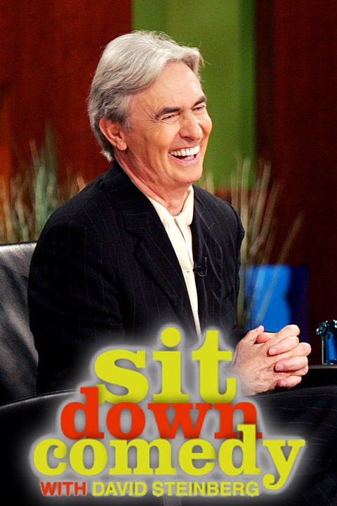 Sit Down Comedy With David Steinberg - Rotten Tomatoes