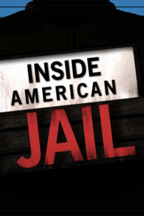 Inside American Jail - Rotten Tomatoes