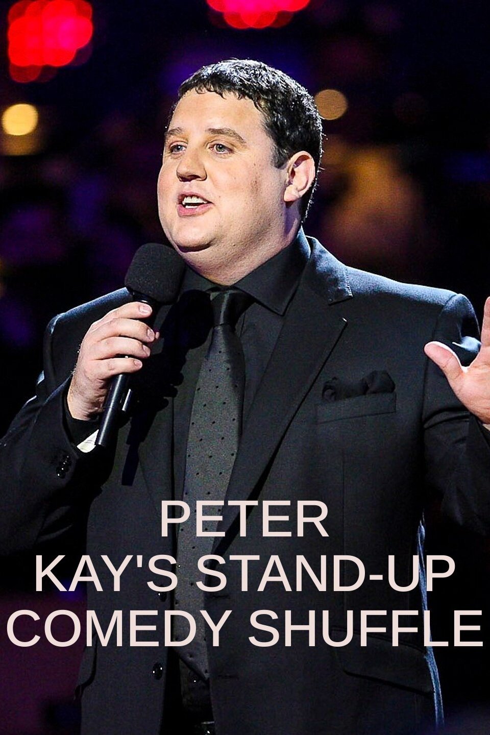 Peter Kay's Stand-Up Comedy Shuffle - Rotten Tomatoes