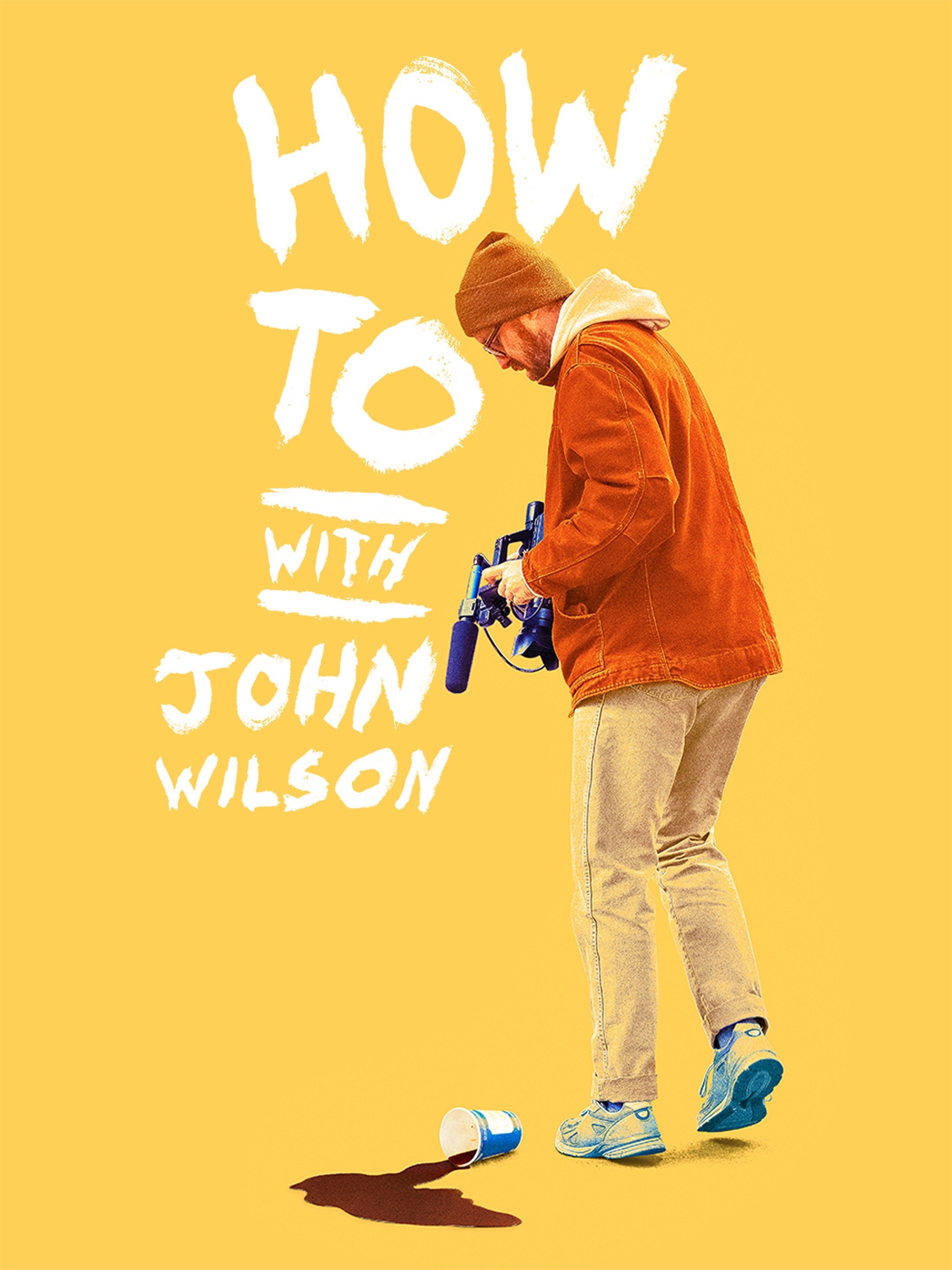 How to With John Wilson - Rotten Tomatoes
