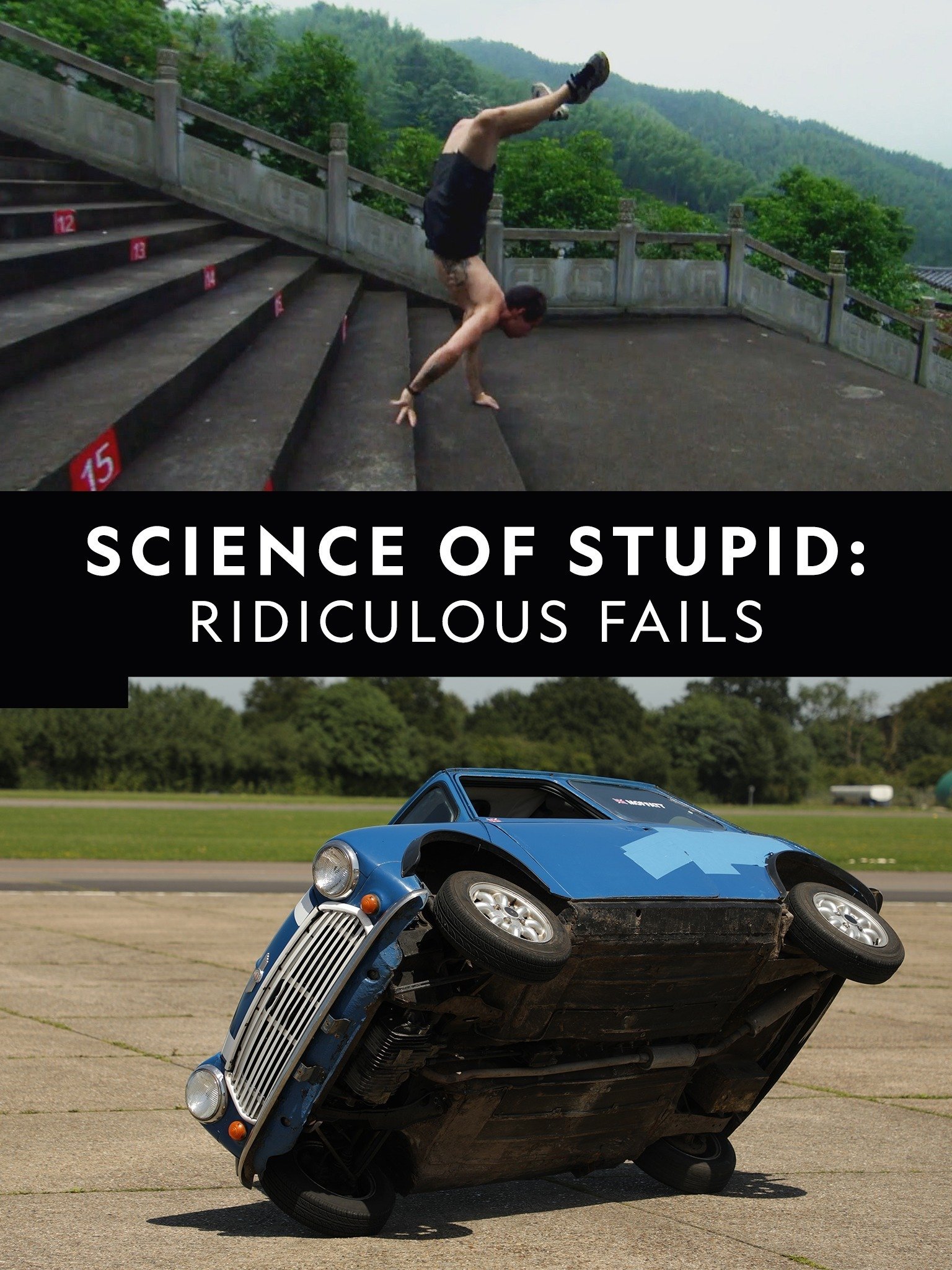 Science of Stupid: Ridiculous Fails - Rotten Tomatoes