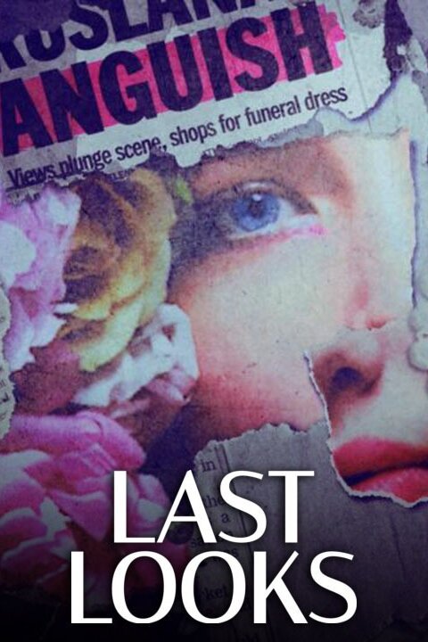 Last Looks - Rotten Tomatoes