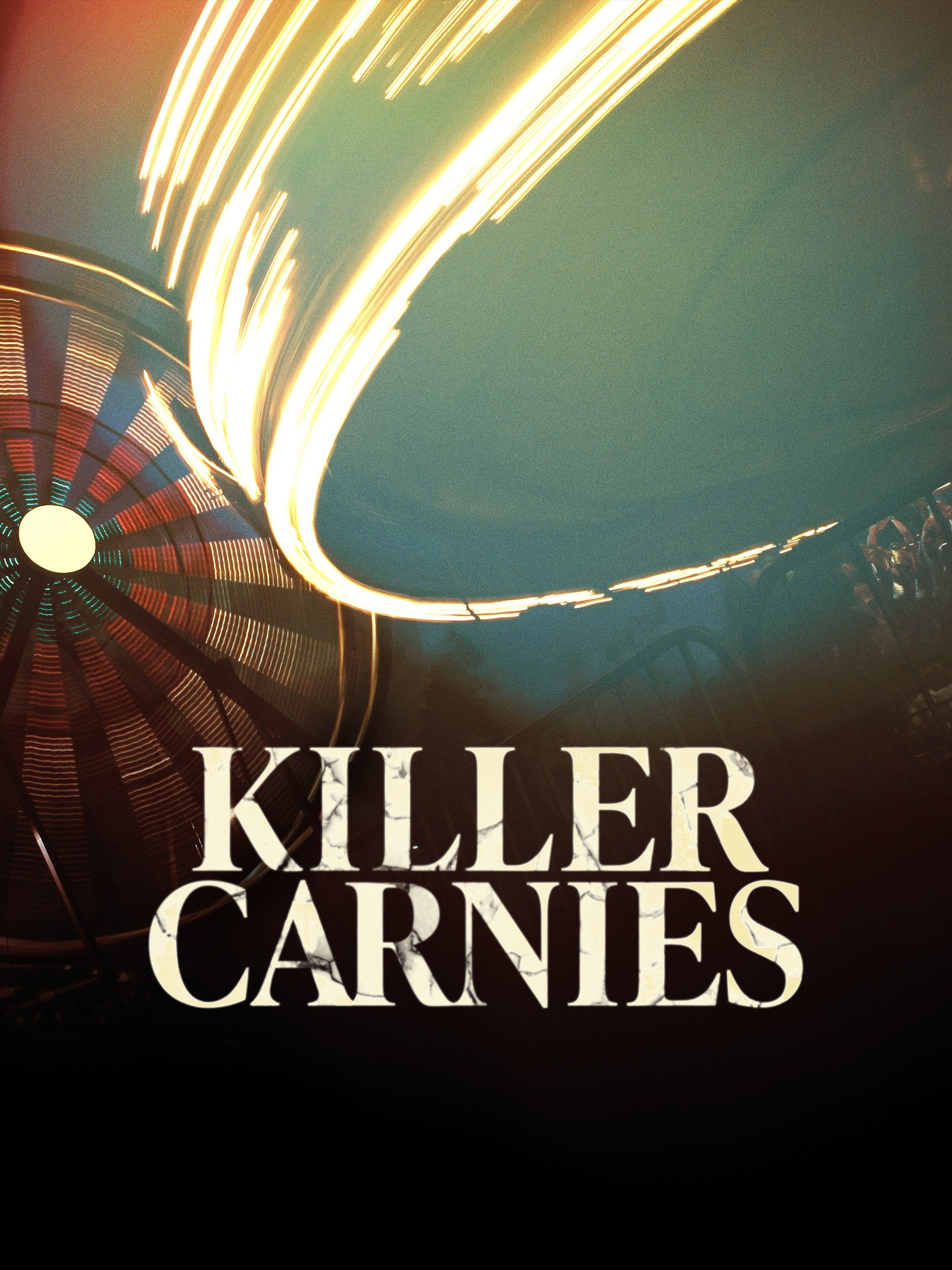 Killer Carnies - Rotten Tomatoes