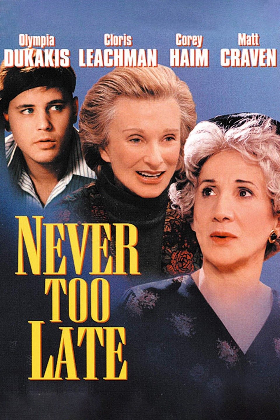 Never Too Late - Rotten Tomatoes