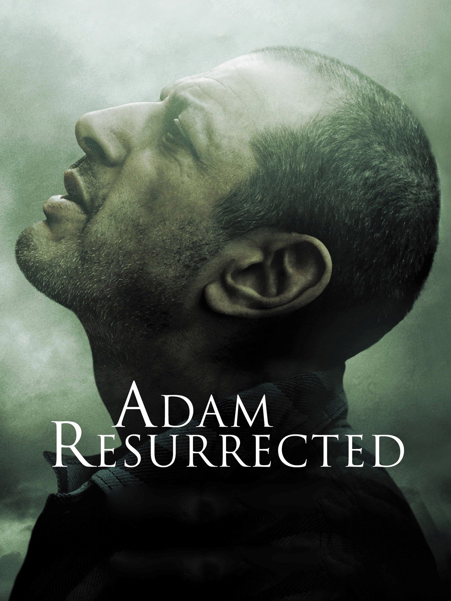Adam Resurrected (2008) - Rotten Tomatoes
