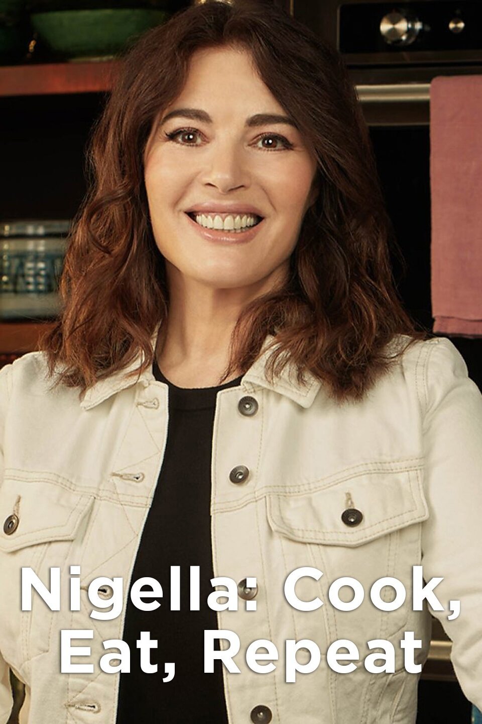 Nigella: Cook, Eat, Repeat - Rotten Tomatoes