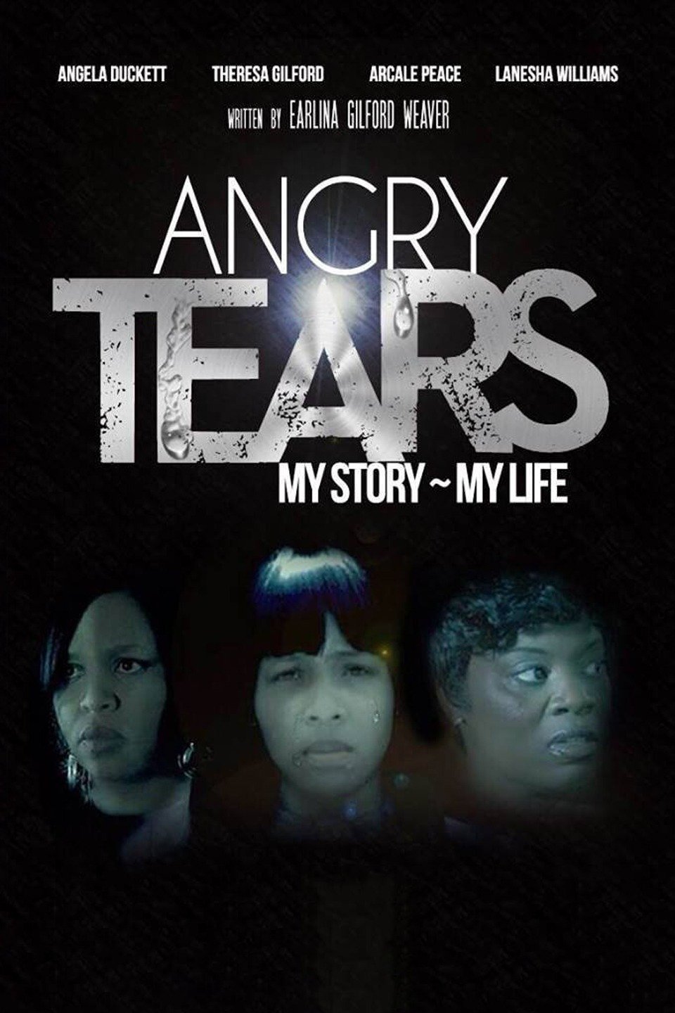 Angry Tears My Story Pictures - Rotten Tomatoes