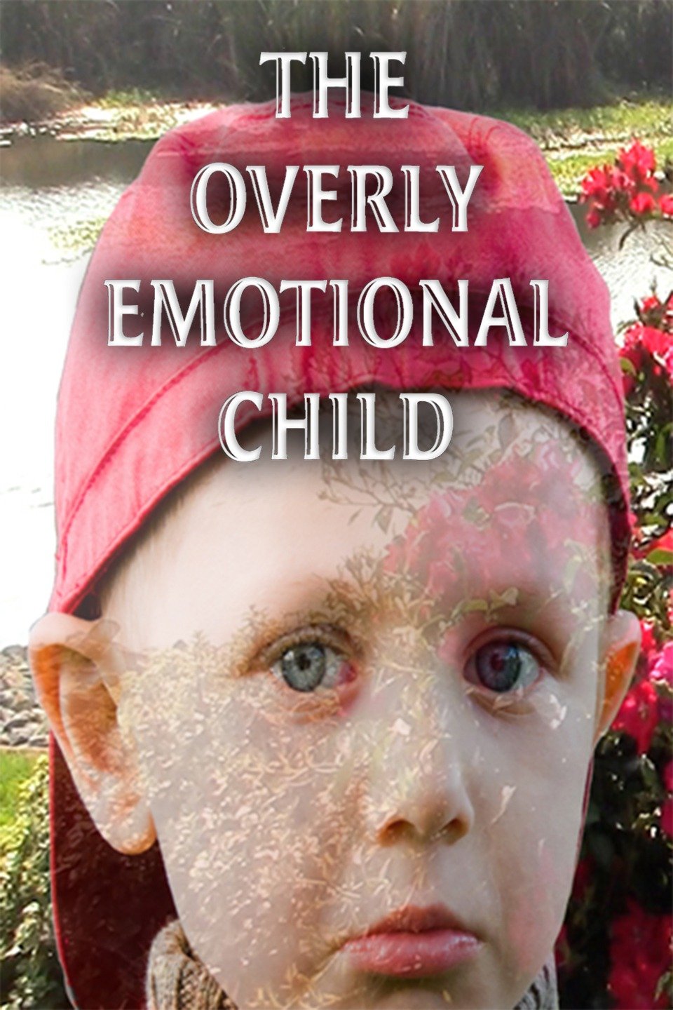 The Overly Emotional Child - Rotten Tomatoes