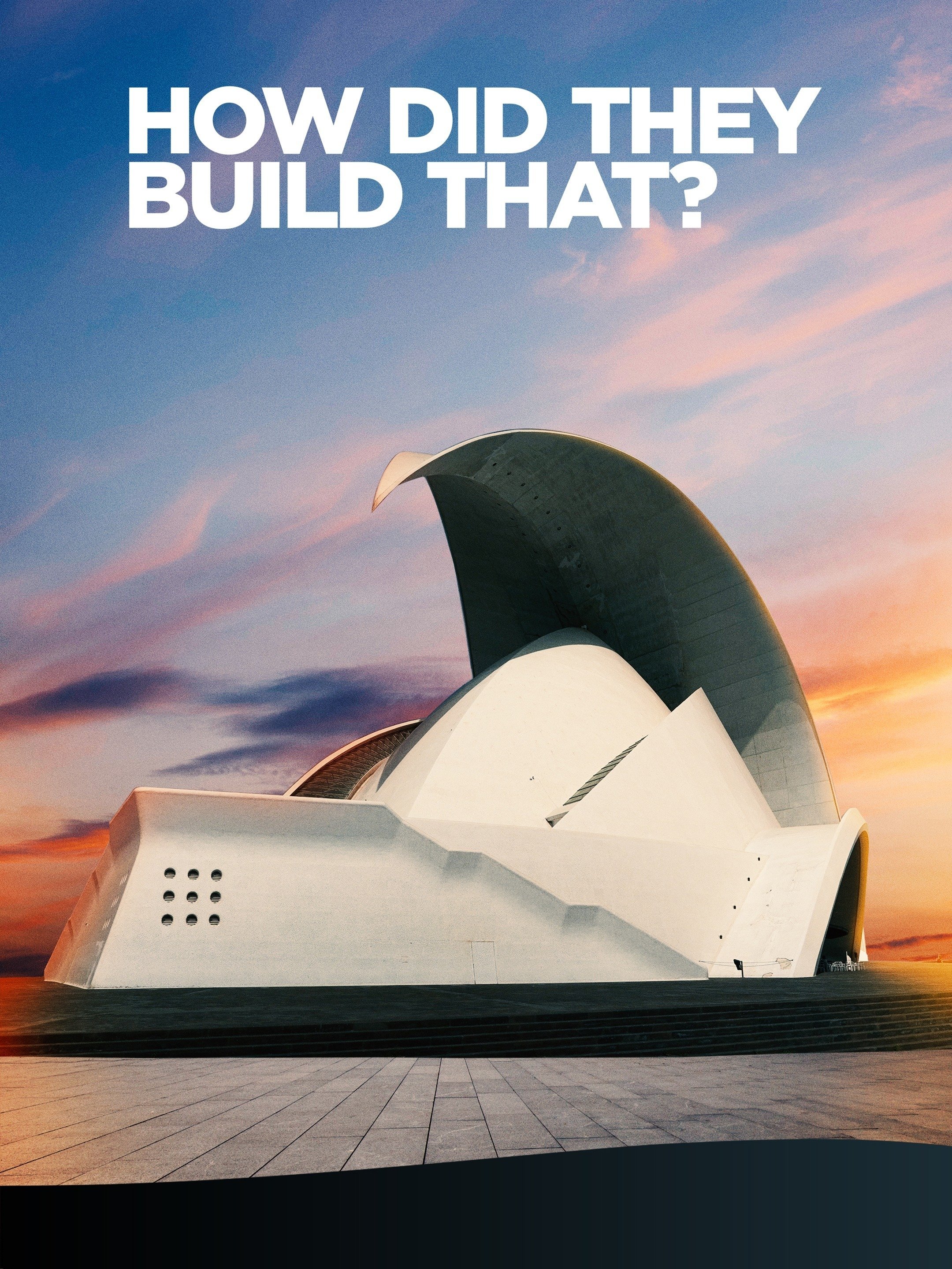 How Did They Build That? - Rotten Tomatoes