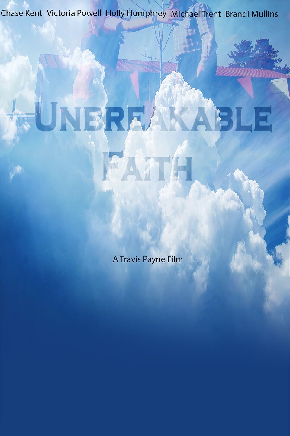 Unbreakable Faith - Rotten Tomatoes