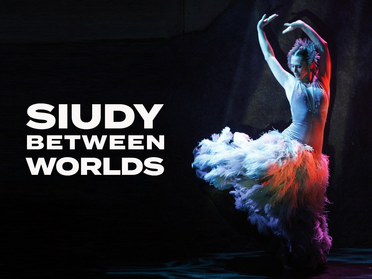 Siudy Between Worlds - Movie Reviews