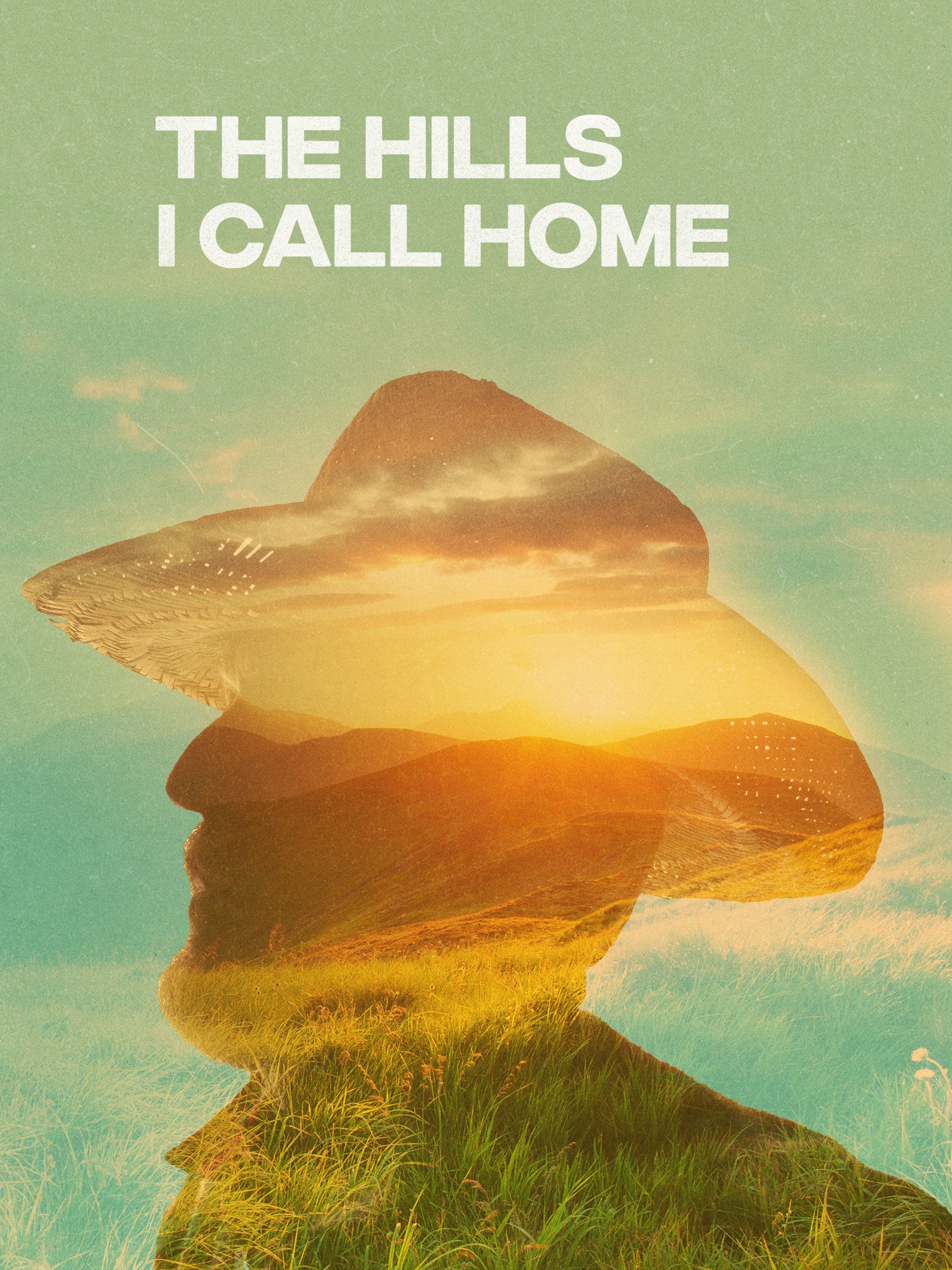 The Hills I Call Home - Rotten Tomatoes
