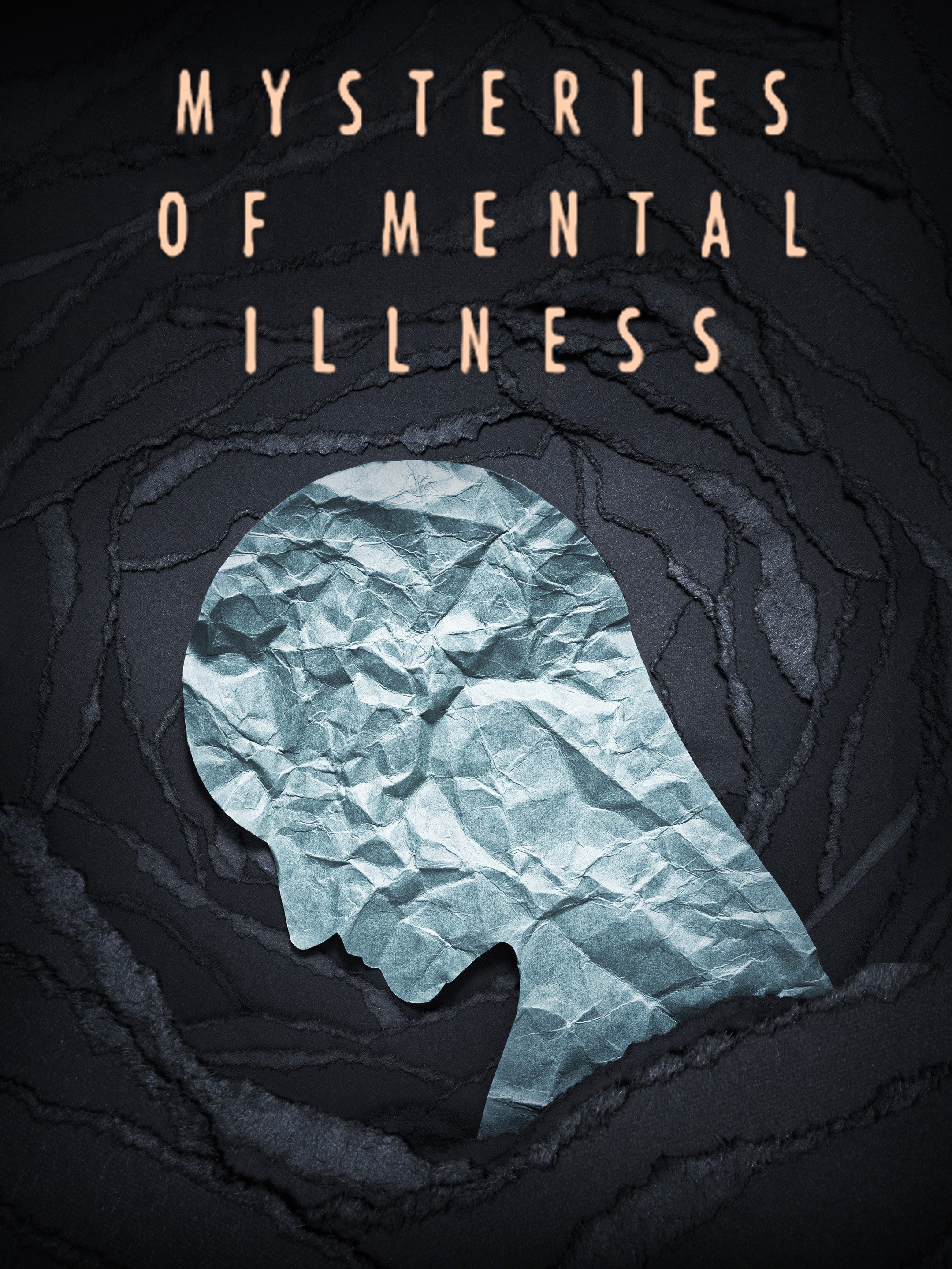 Mysteries of Mental Illness - Rotten Tomatoes