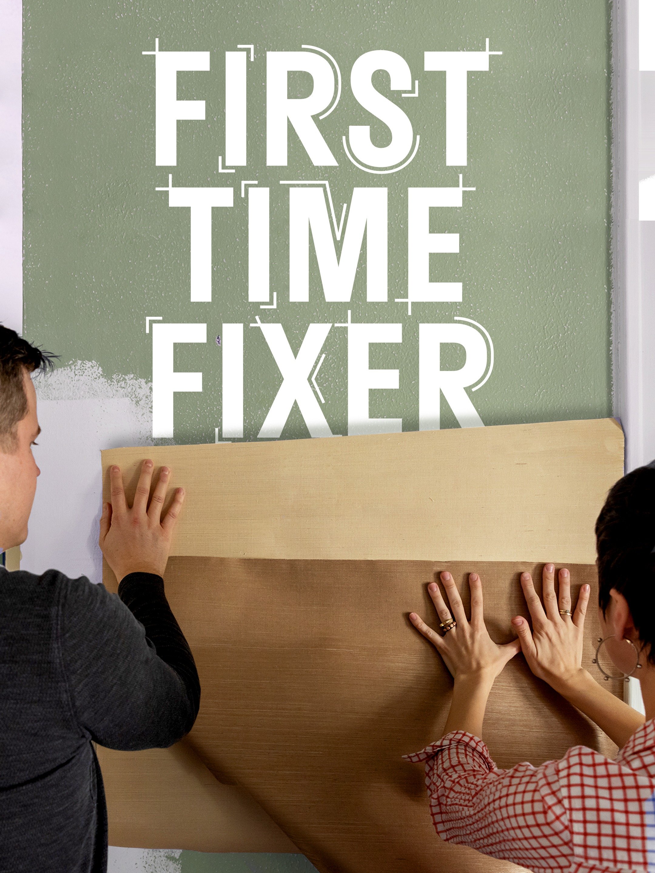 First Time Fixer - Rotten Tomatoes