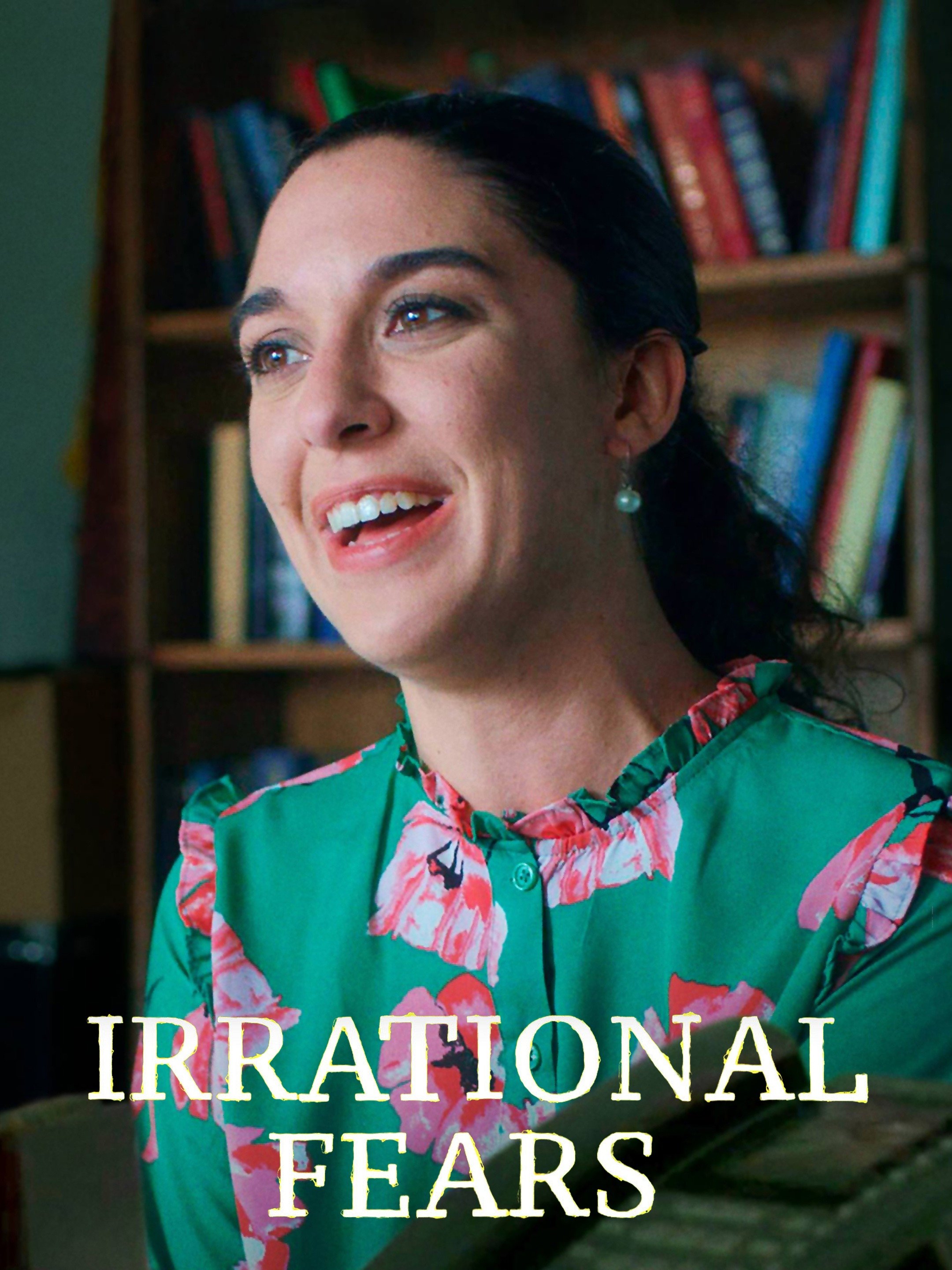 Irrational Fears - Rotten Tomatoes