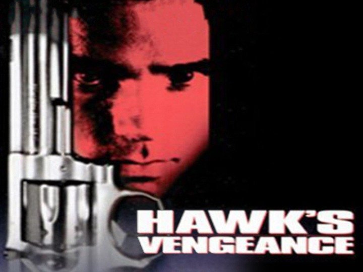 Hawk's Vengeance (1996) - Rotten Tomatoes