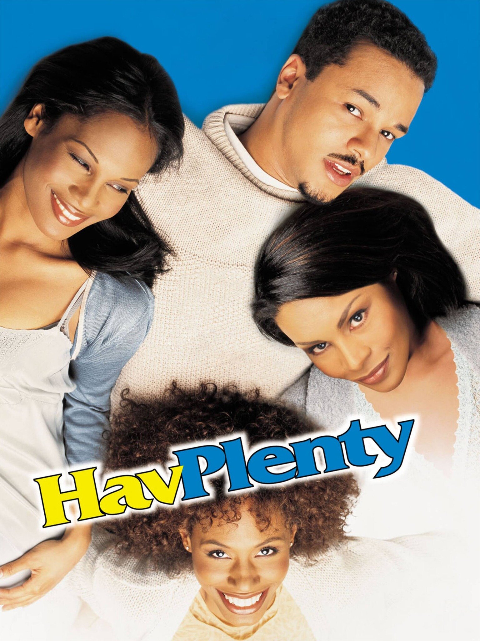 Hav Plenty (1997) - Rotten Tomatoes