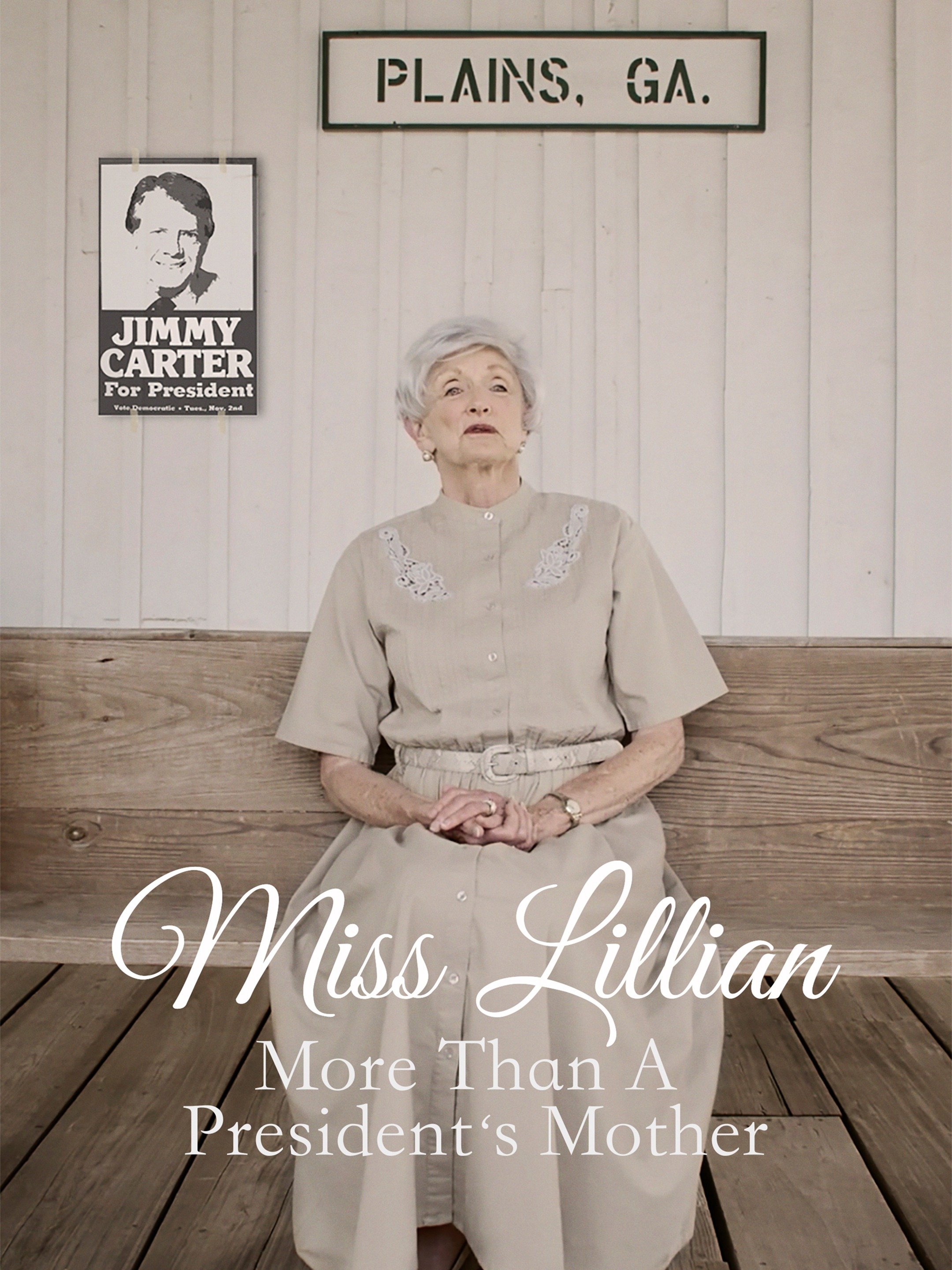 Miss Lillian: More Than a President's Mother - Rotten Tomatoes