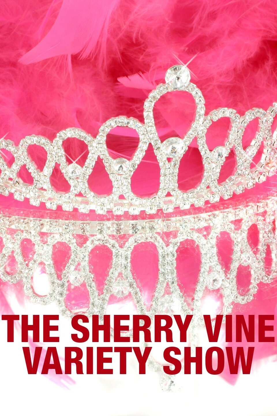 The Sherry Vine Variety Show - Rotten Tomatoes
