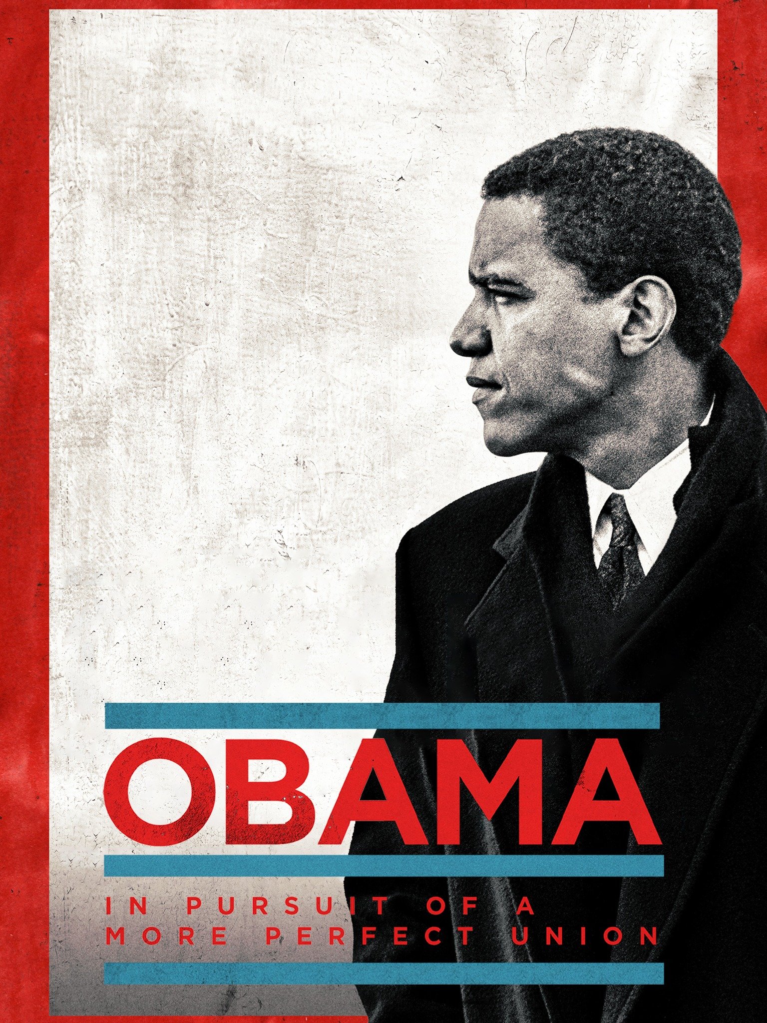 Obama: In Pursuit of a More Perfect Union - Rotten Tomatoes