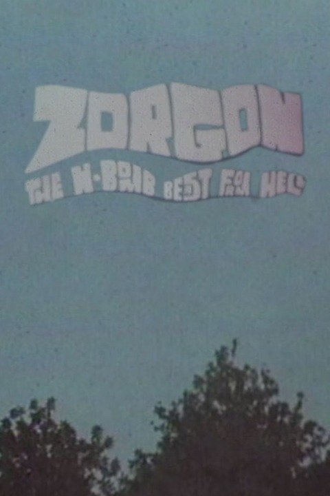Zorgon: The H-Bomb Beast from Hell - Rotten Tomatoes