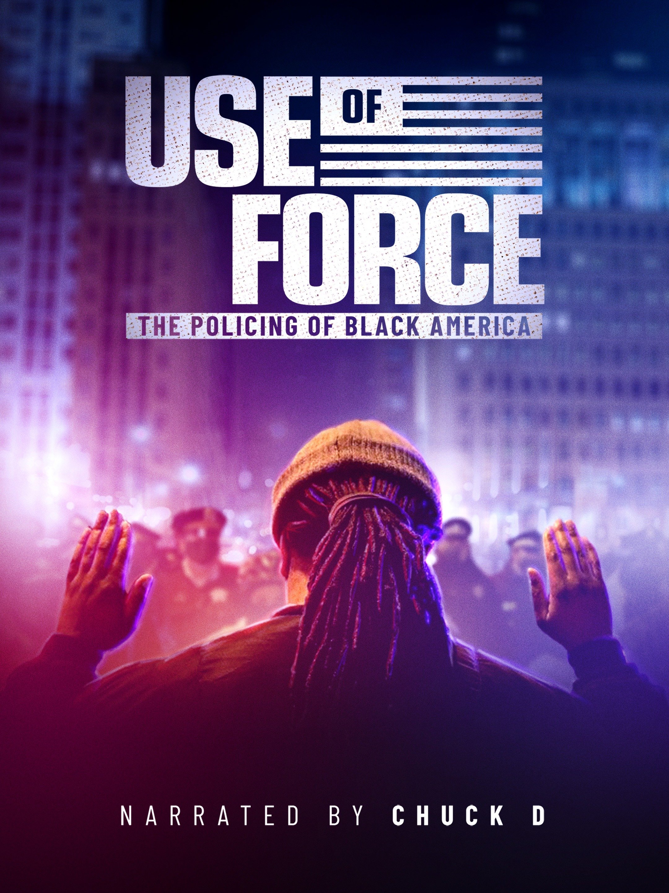 Use of Force: The Policing of Black America - Rotten Tomatoes
