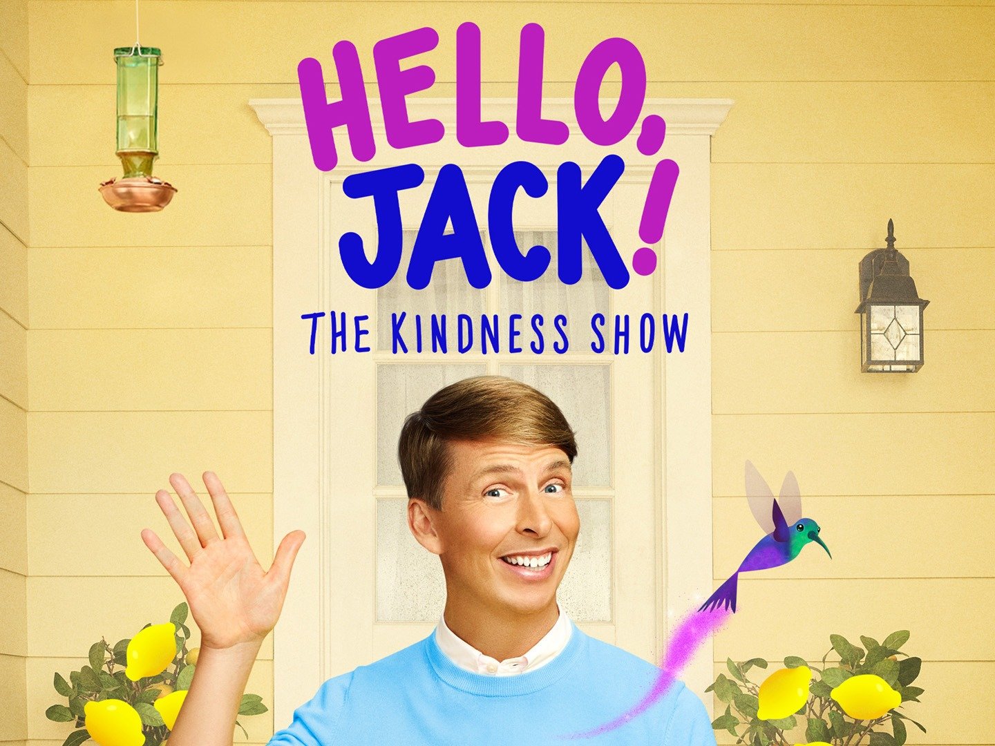 Hello, Jack! The Kindness Show - Trailers & Videos - Rotten Tomatoes