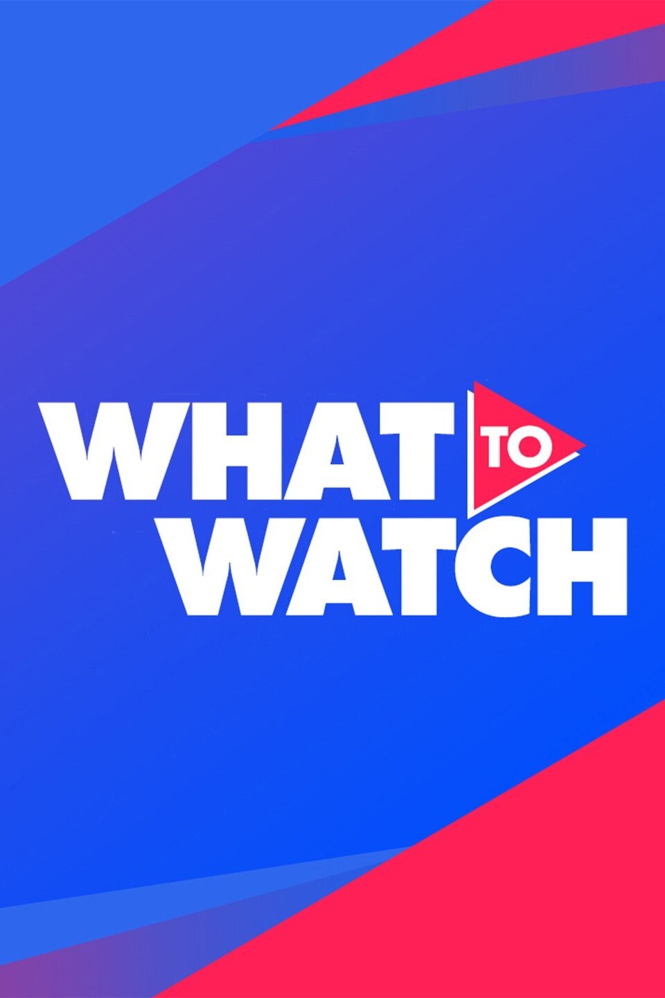 What to Watch - Rotten Tomatoes
