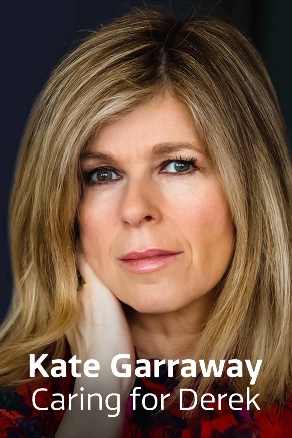 Kate Garraway: Caring for Derek - Rotten Tomatoes