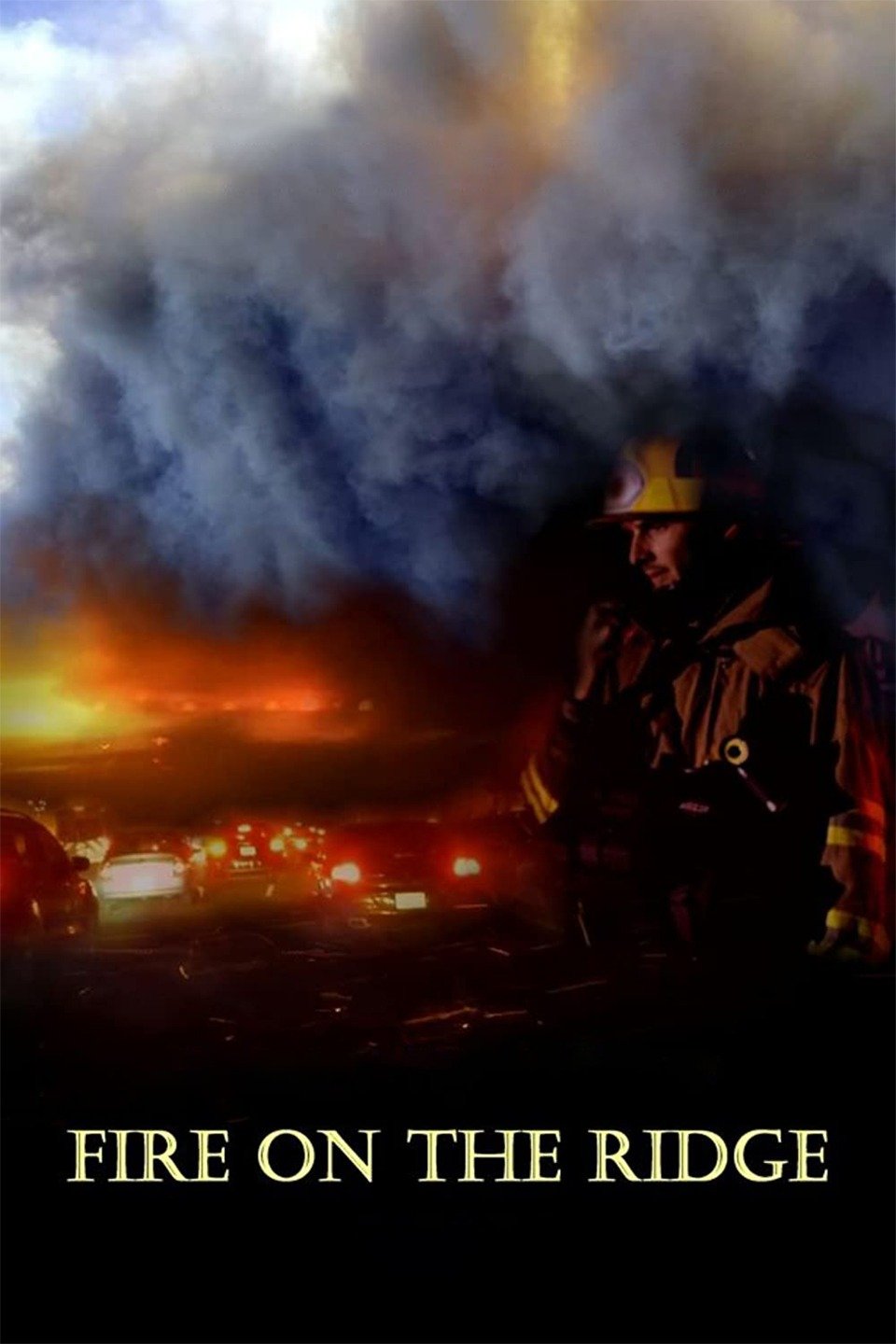 Fire on the Ridge Pictures - Rotten Tomatoes