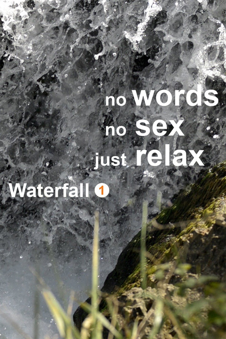 Waterfall 1 No Words No Sex Just Relax Pictures Rotten Tomatoes