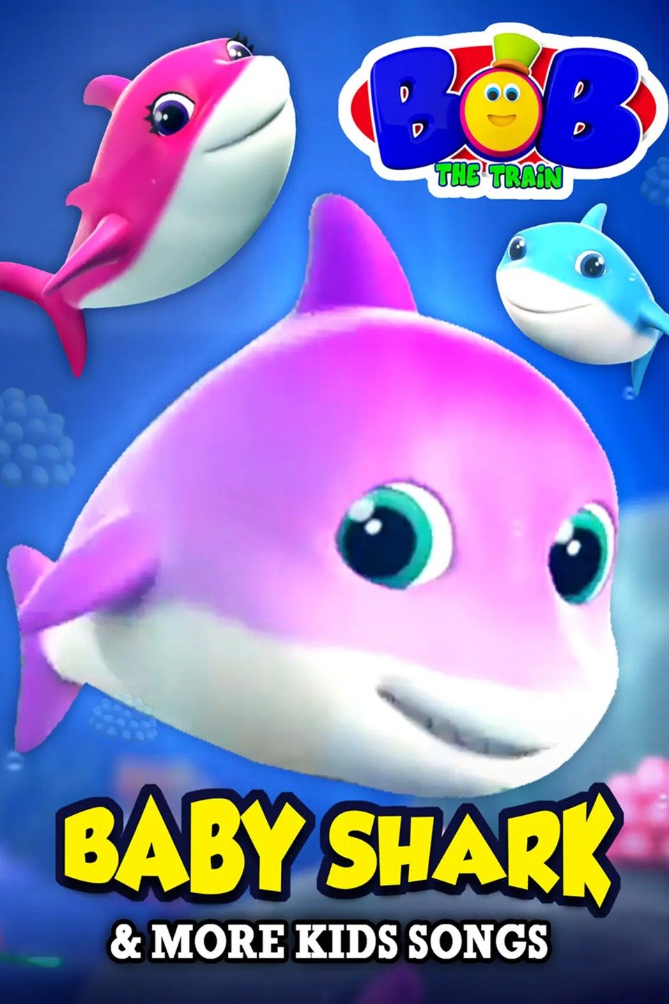 Baby Shark & More Kids Songs by Bob the Train Pictures - Rotten Tomatoes
