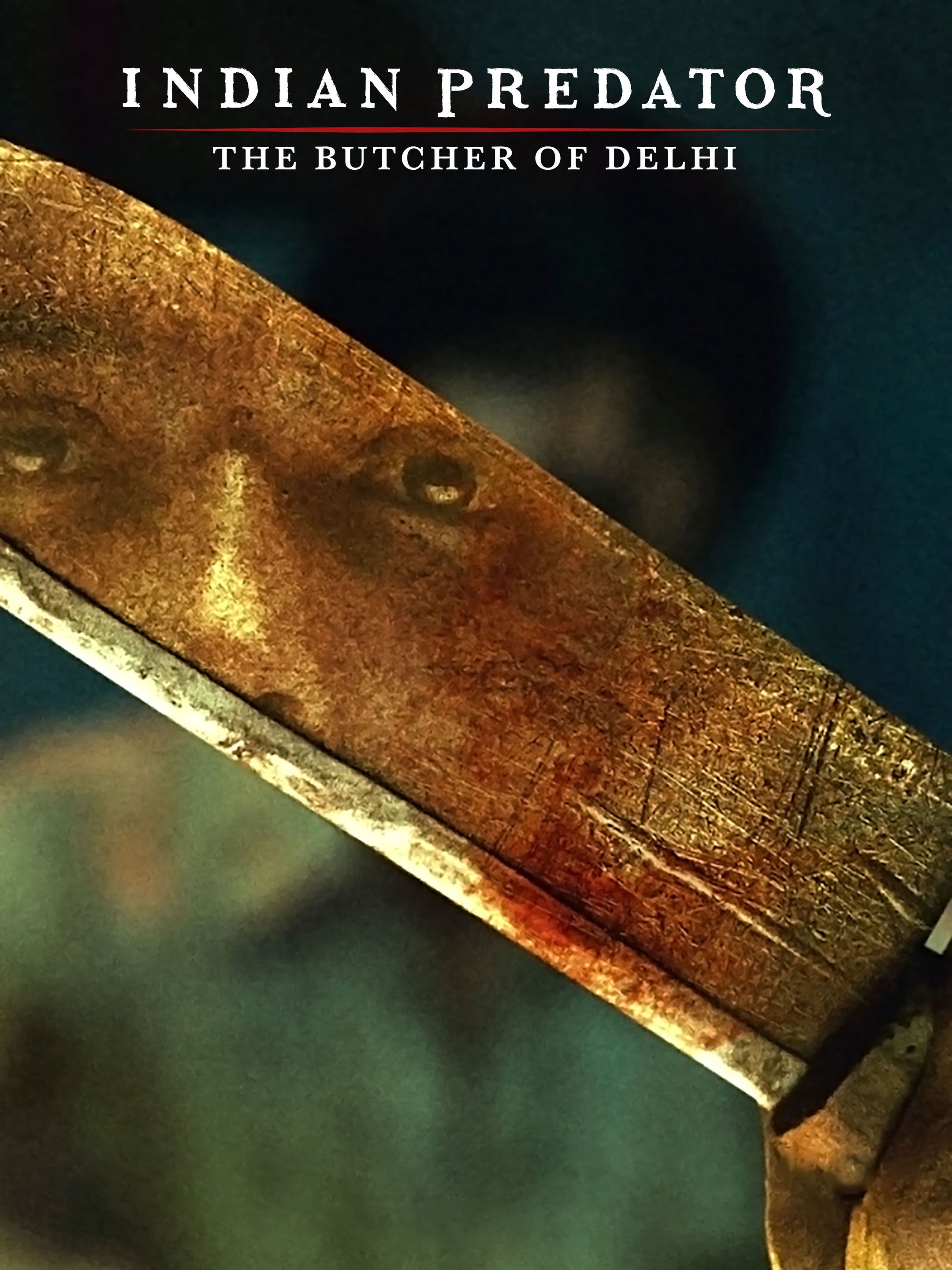 Indian Predator: The Butcher of Delhi - Rotten Tomatoes