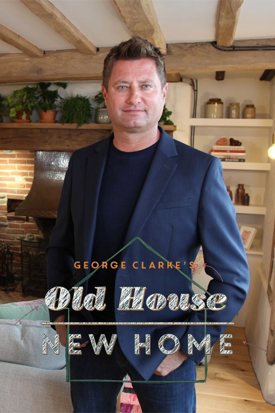George Clarke's Old House, New Home - Rotten Tomatoes