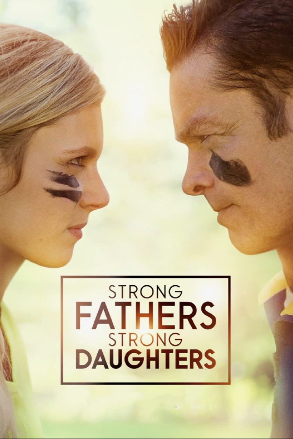 Strong Fathers, Strong Daughters Pictures - Rotten Tomatoes