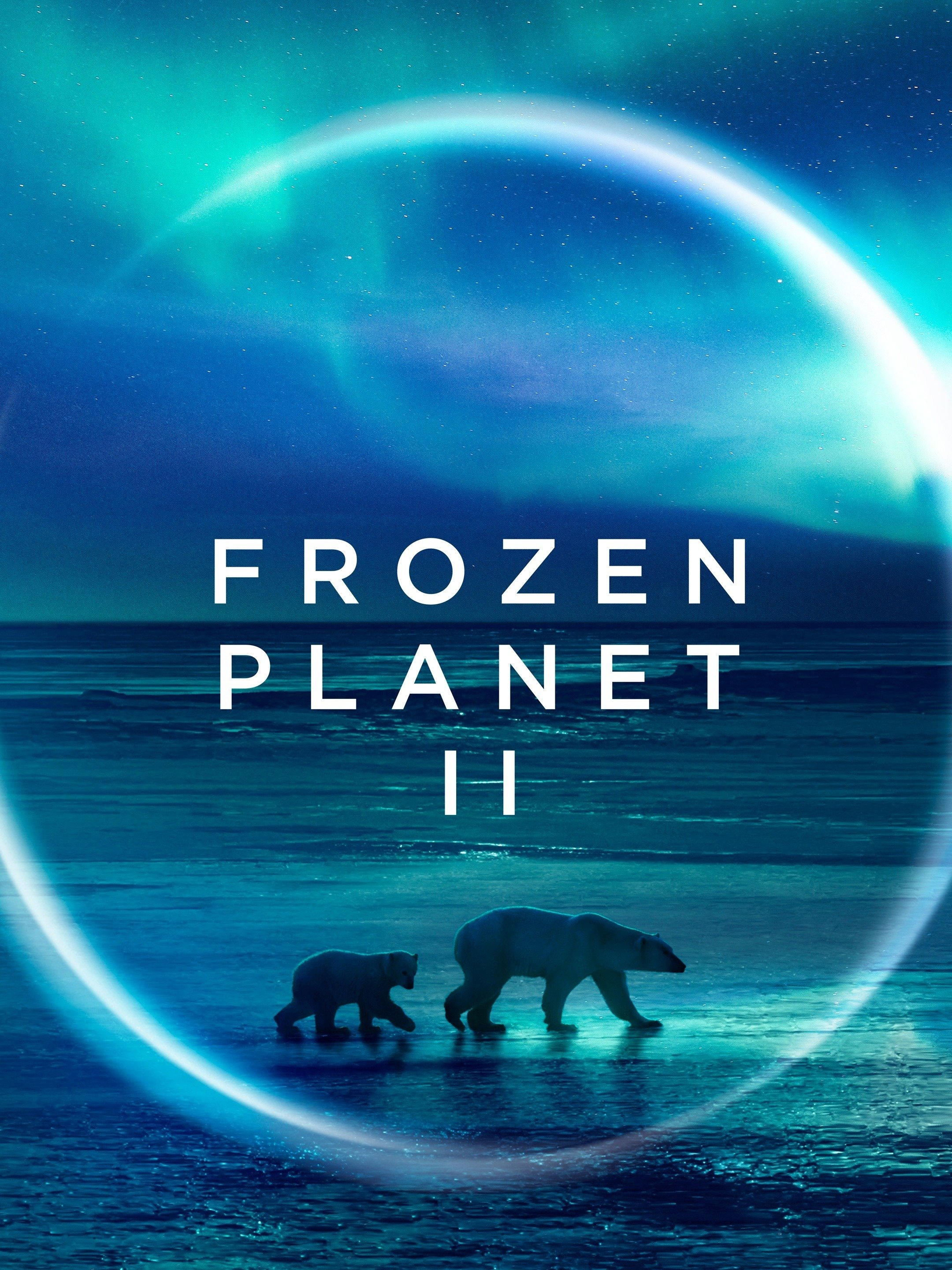 Planet Earth: Frozen Planet II - Rotten Tomatoes
