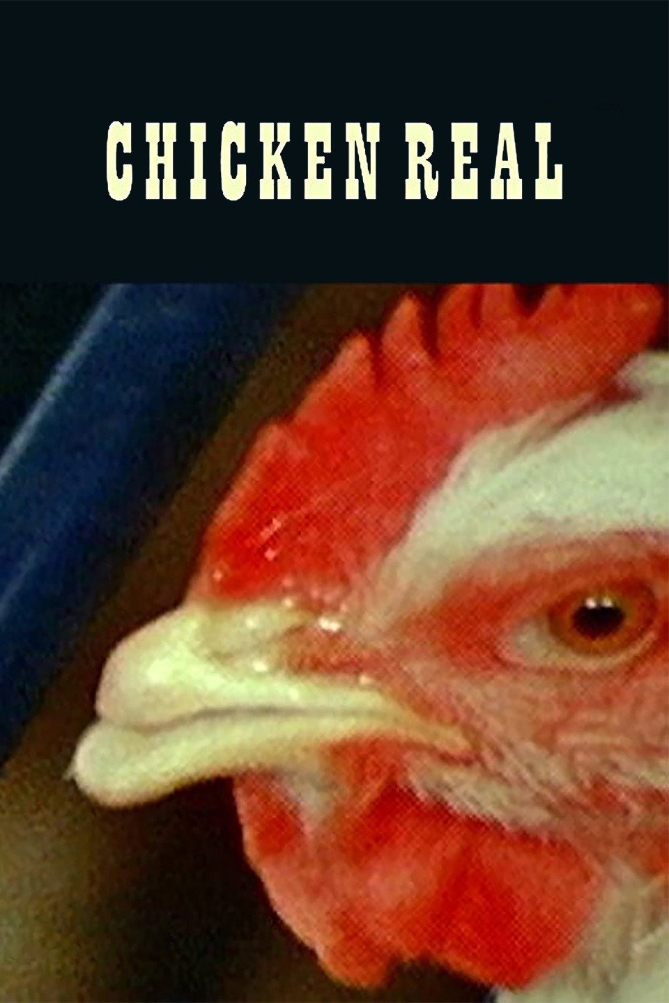 Chicken Real - Rotten Tomatoes