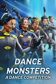 Dance Monsters A Dance Competition Rotten Tomatoes
