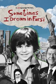 Sometimes I Dream In Farsi Pictures Rotten Tomatoes