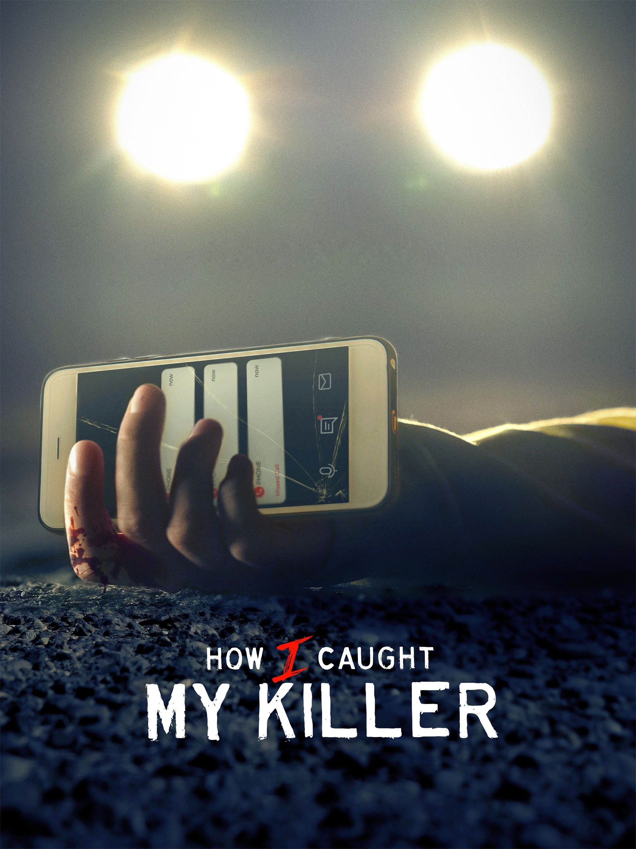 How I Caught My Killer - Rotten Tomatoes