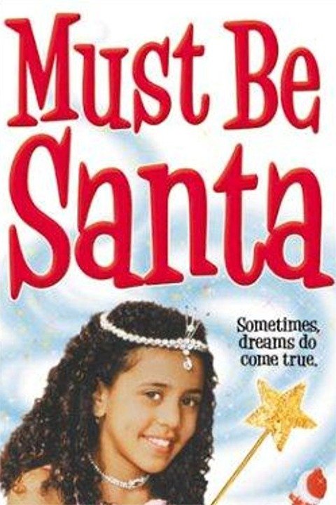Must Be Santa - Rotten Tomatoes
