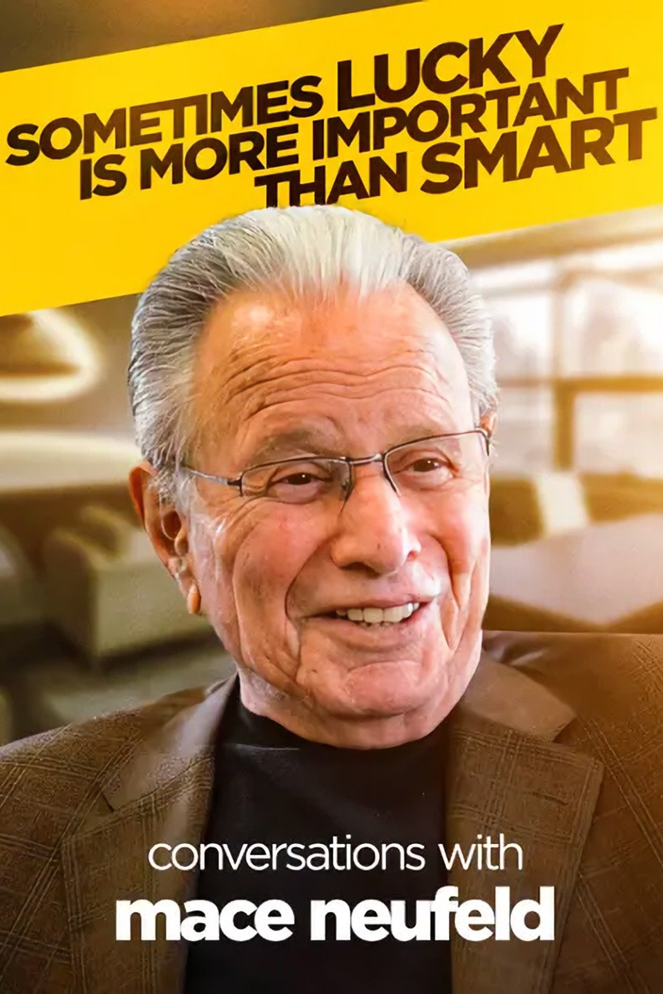 Sometimes Lucky Is More Important Than Smart: Conversations With Mace ...