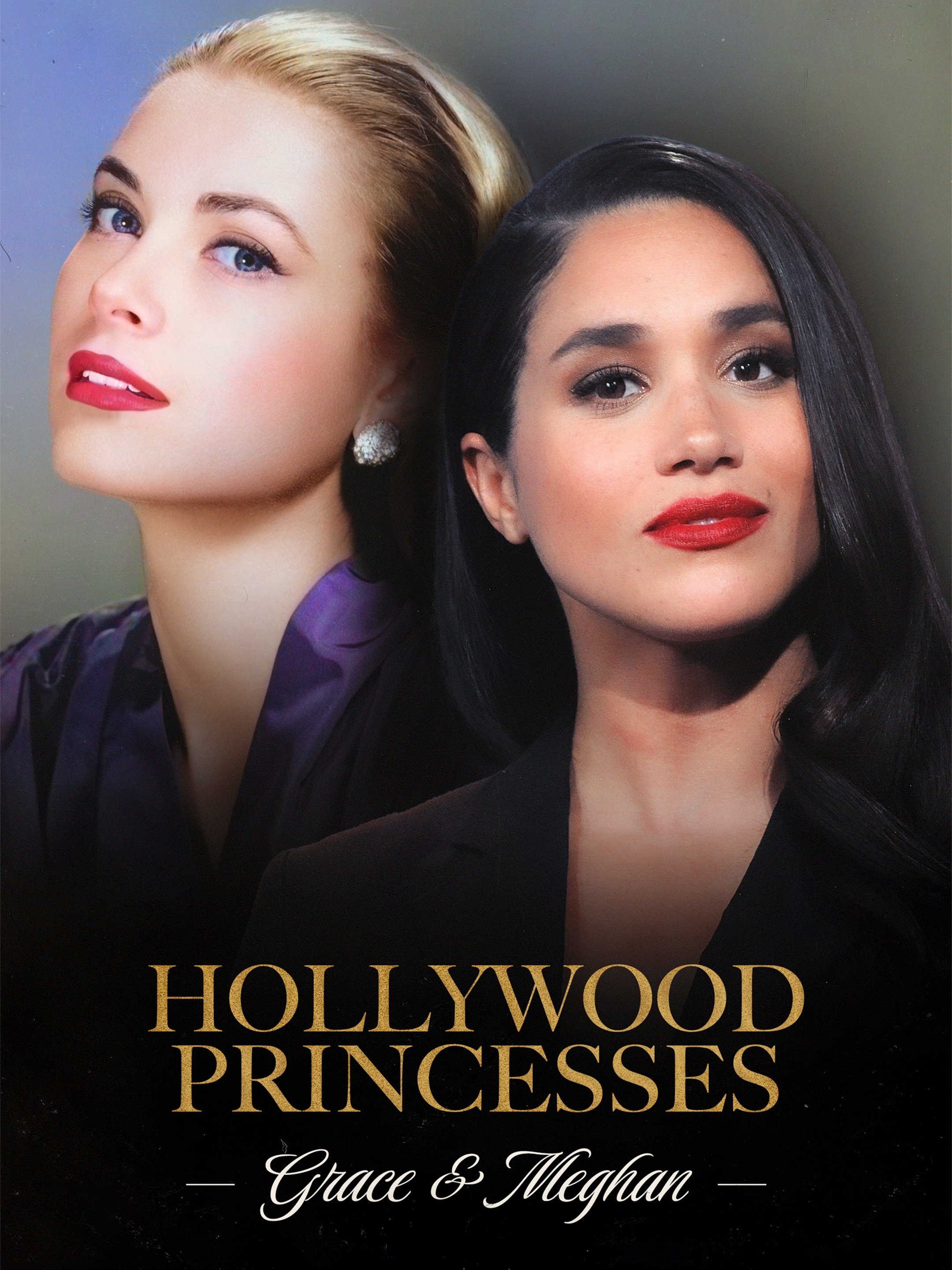 Hollywood Princesses: Grace & Meghan - Rotten Tomatoes