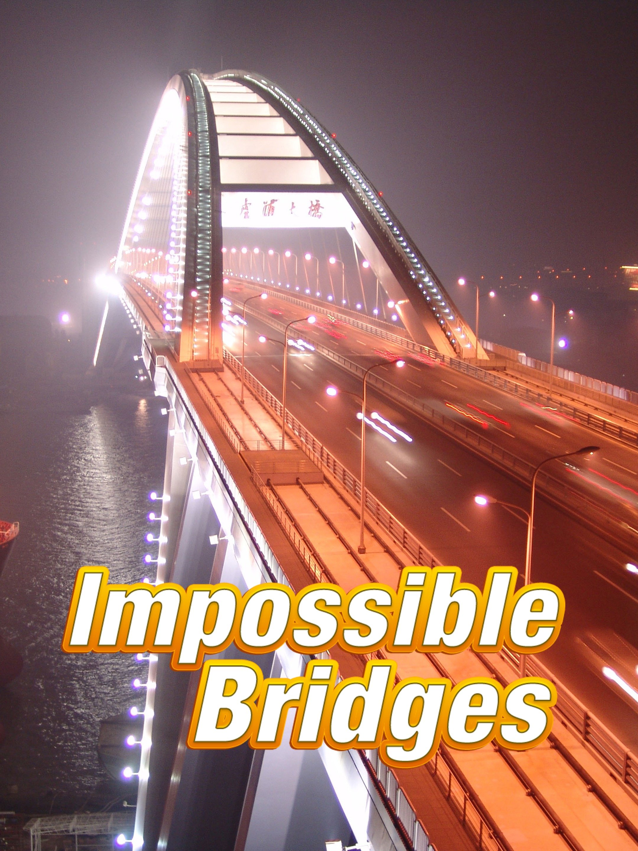 Impossible Bridges - Rotten Tomatoes